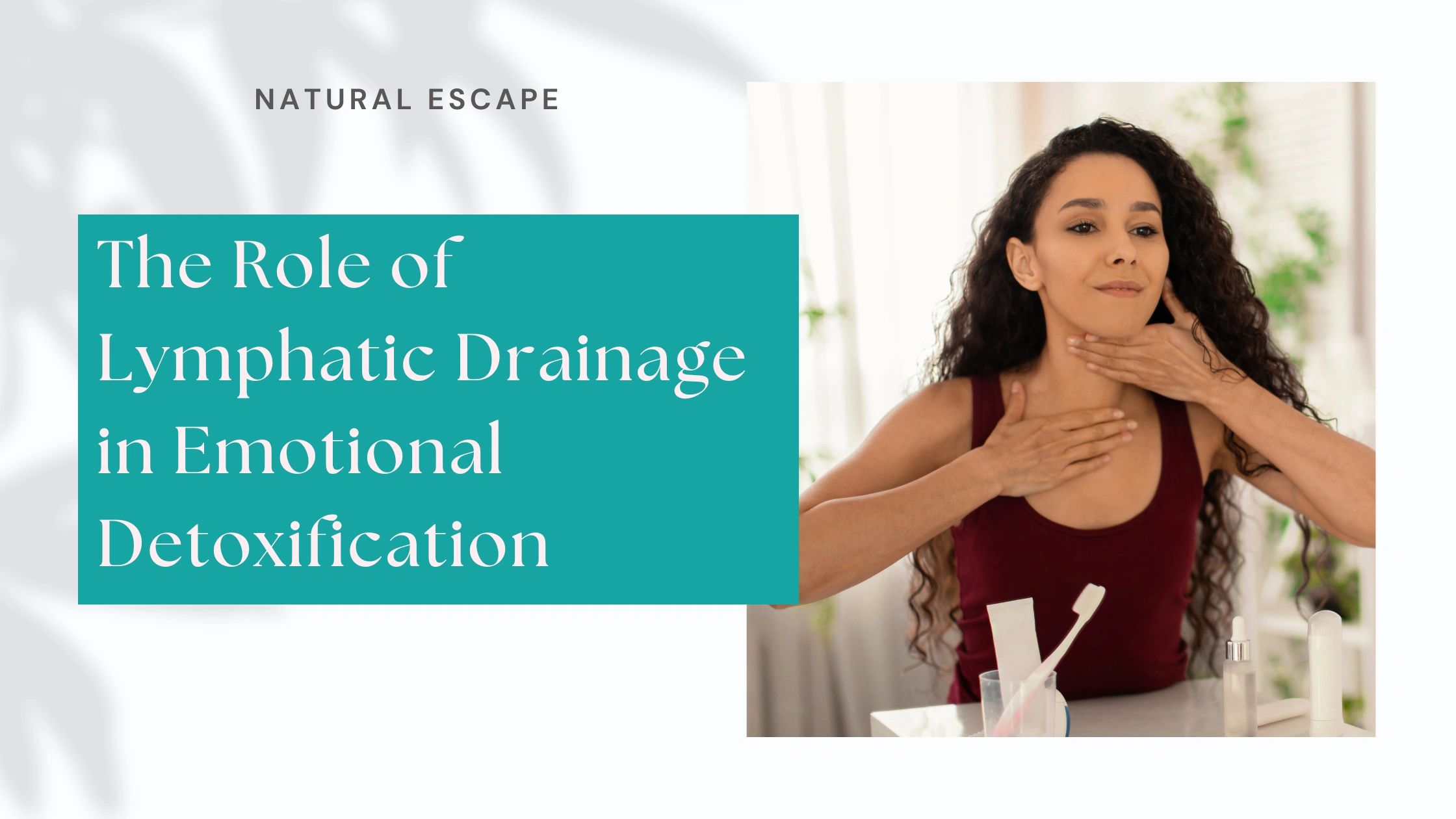 The Role of Lymphatic Drainage in Emotional Detoxification